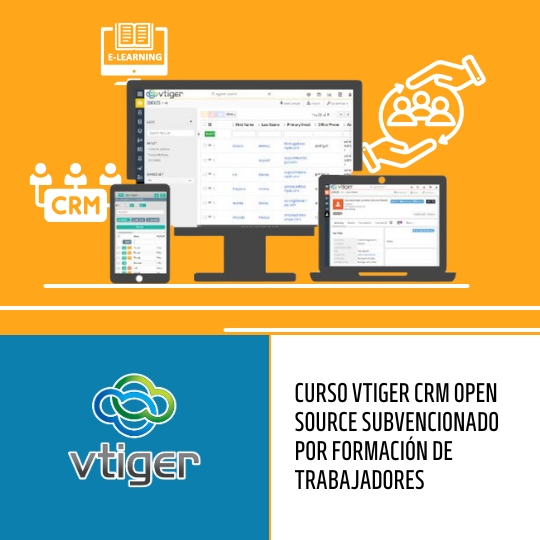 Curso vTiger CRM Open Source Subvencionado por formación de trabajadores - Servicios de ...
